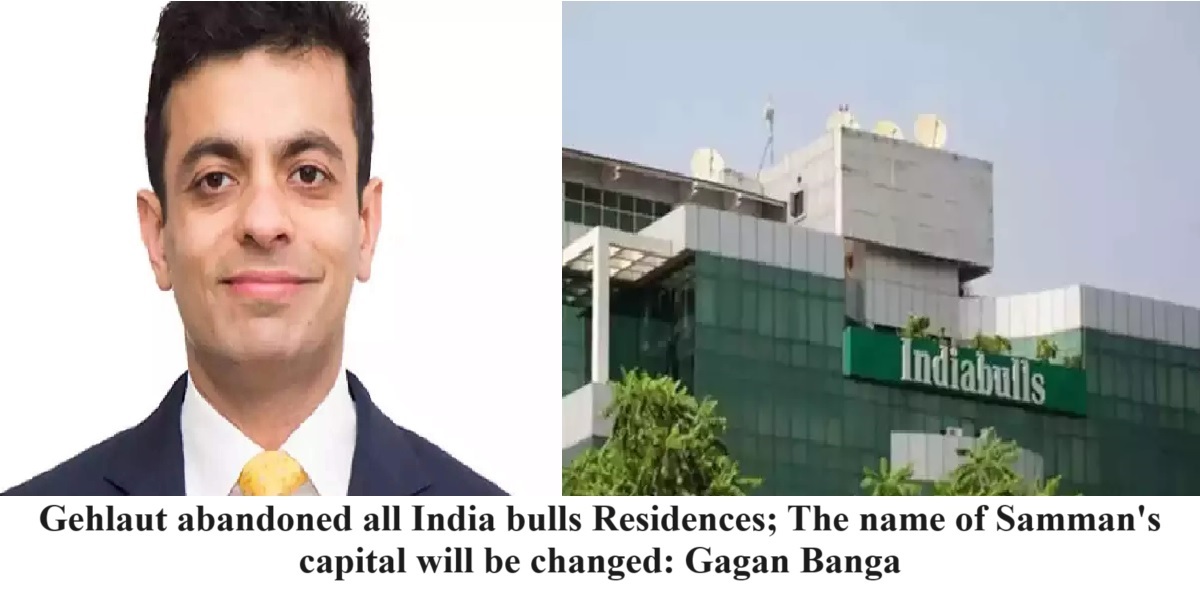 Gehlaut abandoned all Indiabulls Residences; The name of Samman's ...