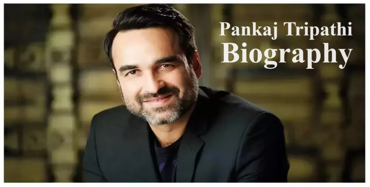 Pankaj Tripathi – Biography, Wiki, Bio, Caste, Net Worth, Age, Wife , Acting, Family & More