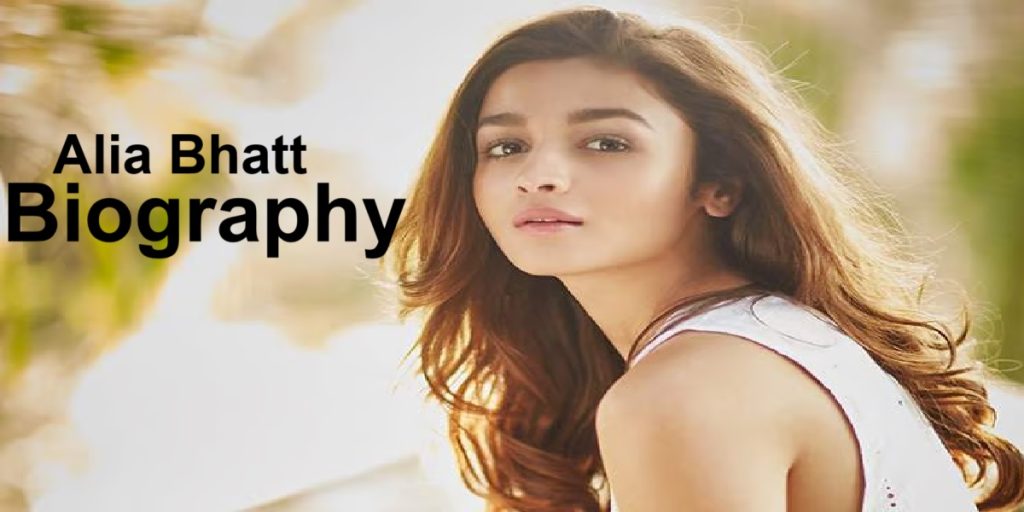 Alia Bhatt - Biography, Wiki, Caste, Net Worth, Age, Husband, Family ...