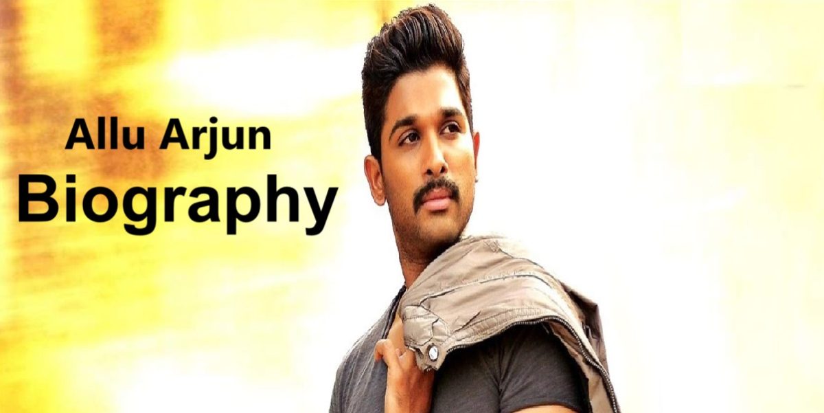 Allu Arjun – Biography, Wiki, Caste, Net Worth, Age, Wife, Family ...